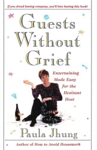 Pre-Owned Guests Without Grief: Entertaining Made Easy for the Hesitant ...