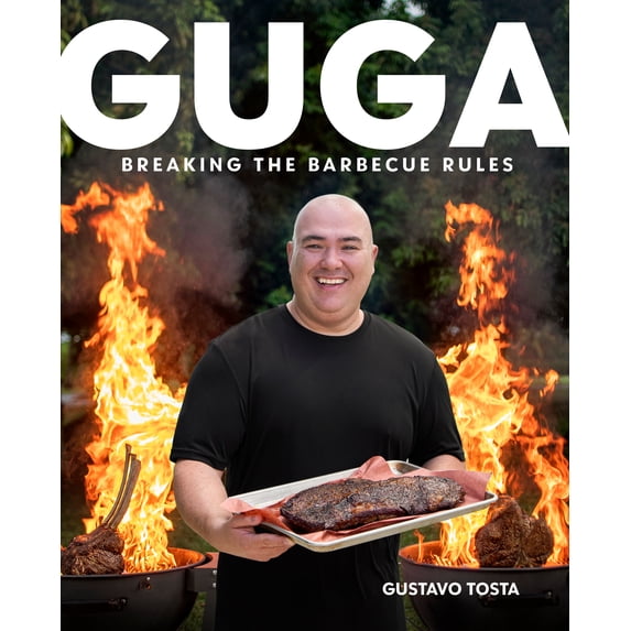Guga: Breaking the Barbecue Rules (Hardcover) with 100 Recipes and ...