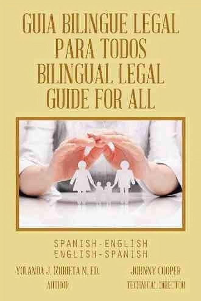Guia Bilingue Legal Para Todos/ Bilingual Legal Guide for All: Spanish ...