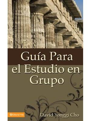 Guia Para el Estudio en Grupo = The Home Cell Group Study Guide ...