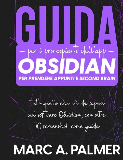 Guida per i Principianti dell'App Obsidian per Prendere Appunti e ...