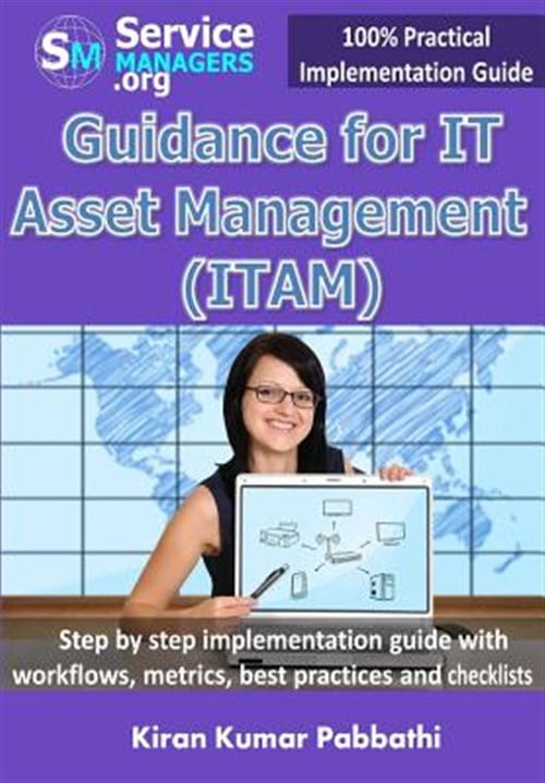 Guidance for It Asset Management (Itam): Step by Step Implementation ...