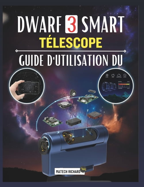 Guide d'Utilisation Du Télescope Intelligent Dwarf 3: Votre compagnon ...