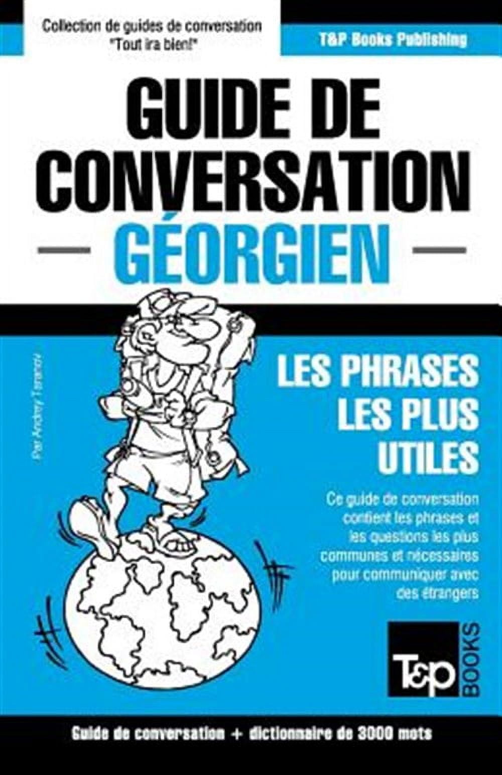 Guide de Conversation Francais-Georgien Et Vocabulaire Thematique de ...