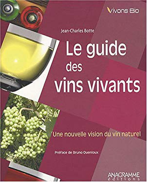 Pre-Owned Guide des vins vivants : Une nouvelle vision du vin naturel (Le) 9782350351261 ...