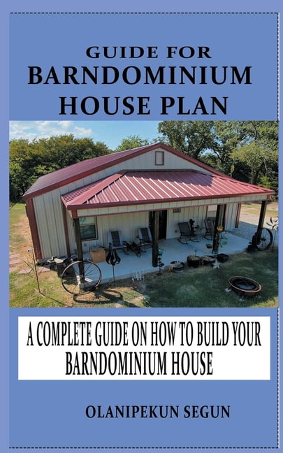 Guide for Barndominium House Plan: A Complete Walkthrough on How to ...