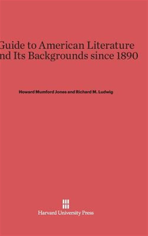 Guide to American Literature and Its Backgrounds Since 1890: Fourth ...