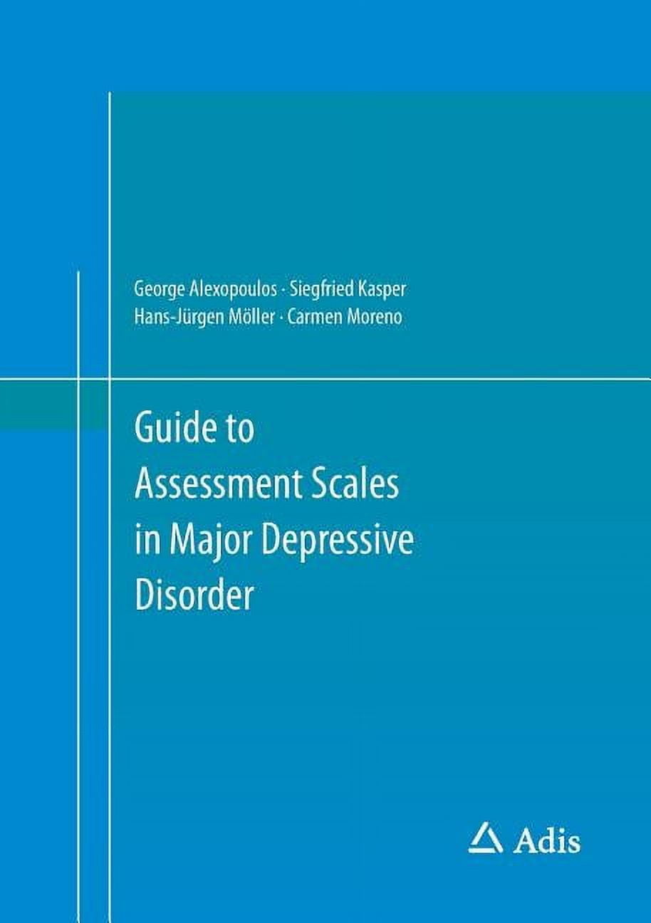 Guide to Assessment Scales in Major Depressive Disorder, (Paperback ...