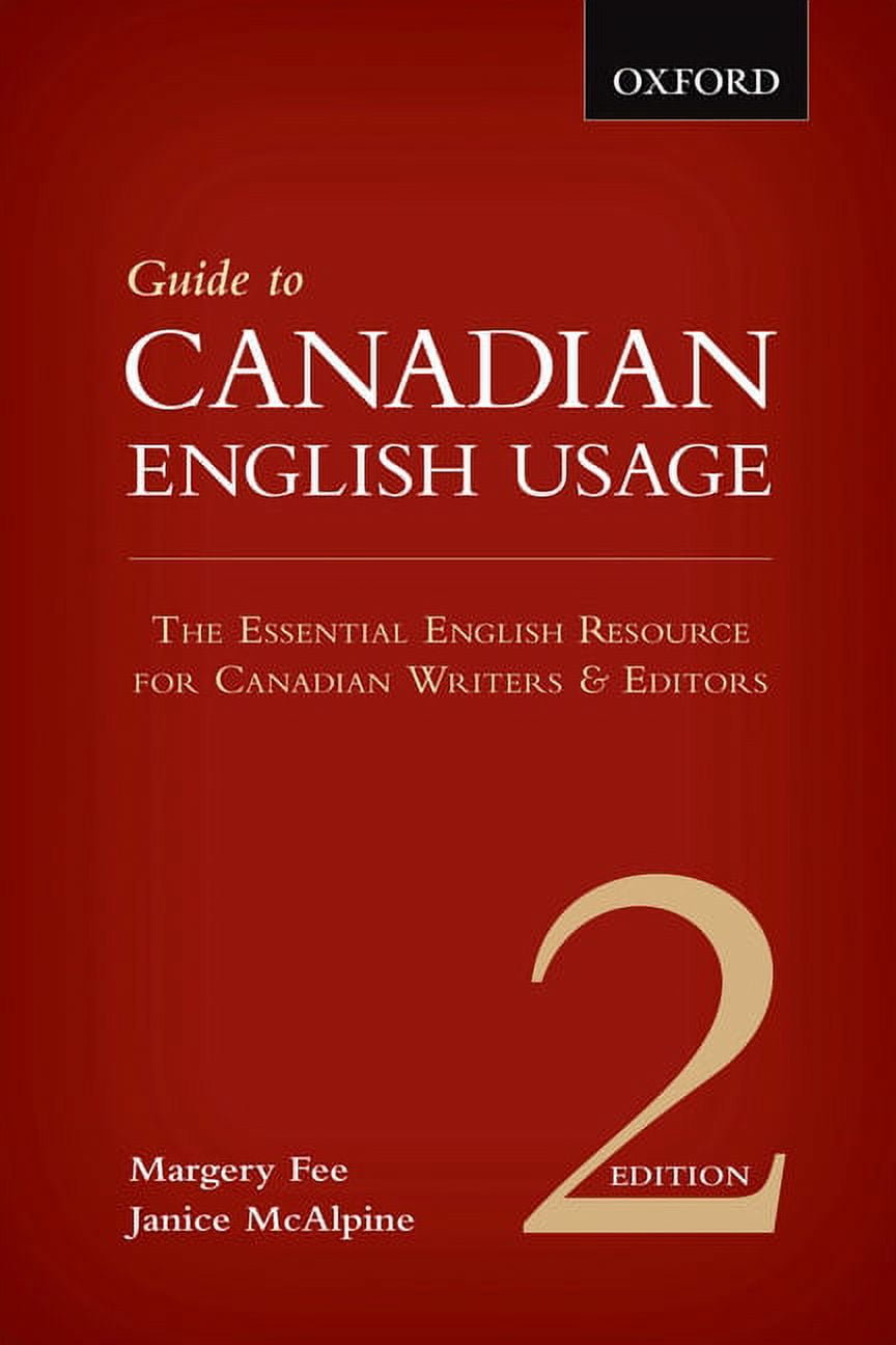 Guide to Canadian English Usage: The Essential English Resource for ...