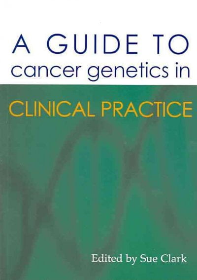 Guide to Cancer Genetics in Clinical Practice - Walmart.com