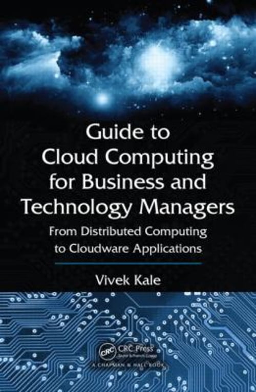 Pre-Owned Guide to Cloud Computing for Business and Technology Managers : From Distributed ...