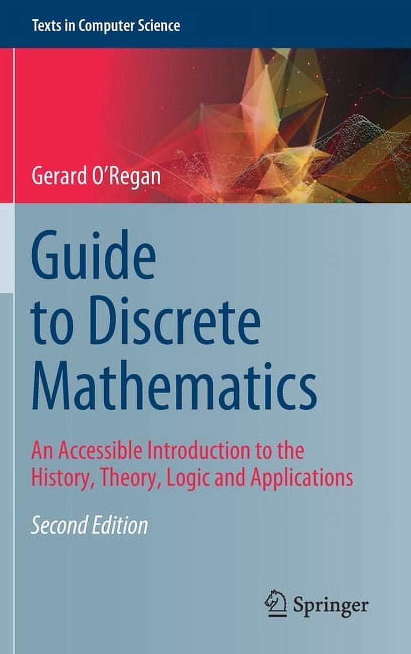 Guide to Discrete Mathematics: An Accessible Introduction to the ...