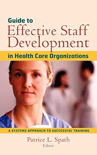 Pre-Owned Guide to Effective Staff Development in Health Care ...