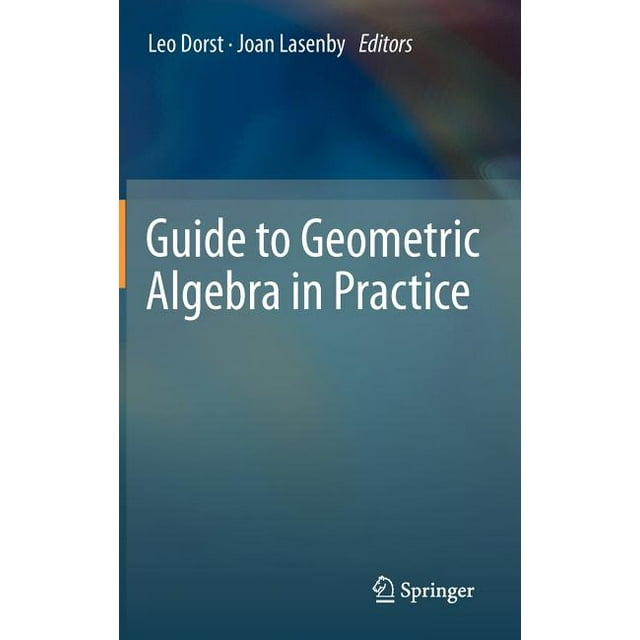 Guide to Geometric Algebra in Practice, (Hardcover) - Walmart.com
