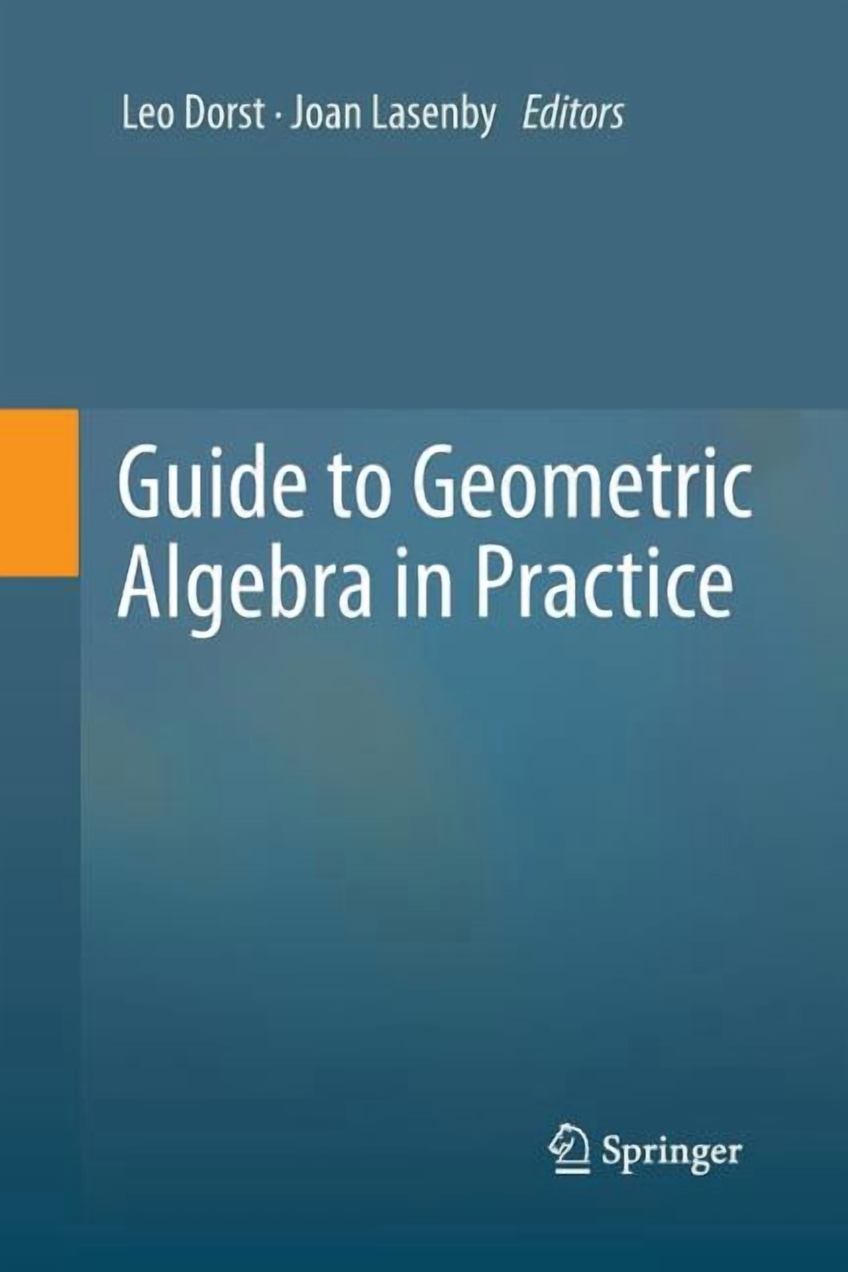 Guide to Geometric Algebra in Practice, (Paperback) - Walmart.com