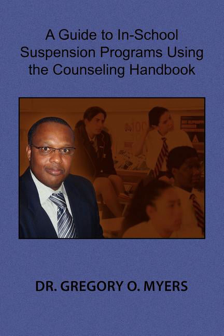 Guide to In-school Suspension Programs Using the Counseling Handbook ...