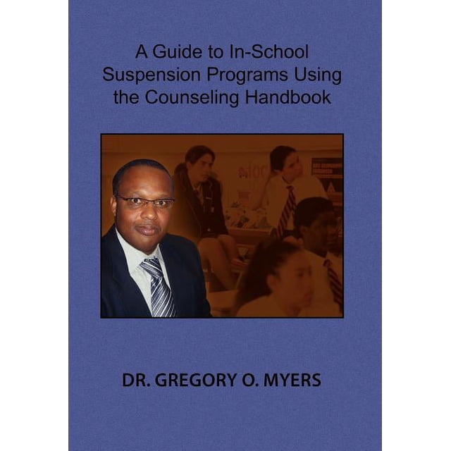 Guide to In-school Suspension Programs Using the Counseling Handbook ...