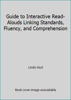 Pre-Owned Guide to Interactive Read-Alouds Linking Standards, Fluency ...