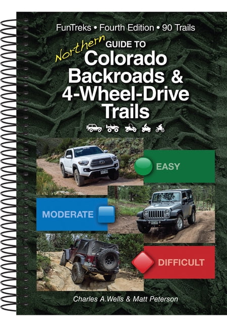 Guide to Northern Colorado Backroads & 4-Wheel-Drive Trails, (Spiral ...