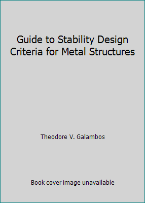 Pre-Owned Guide to Stability Design Criteria for Metal Structures ...