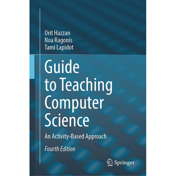 Guide to Teaching Computer Science: An Activity-Based Approach ...