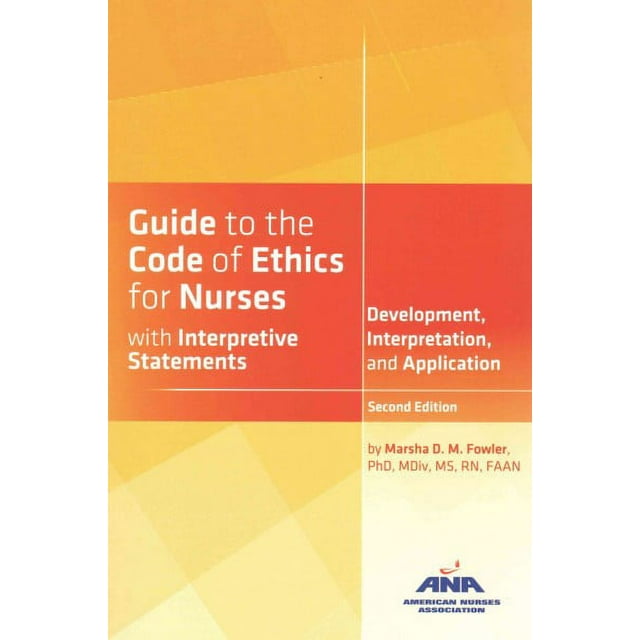 Guide to the Code of Ethics for Nurses with Interpretive Statements ...