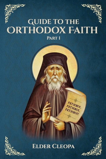 Guide to the Orthodox Faith Part 1: St George Monastery (Paperback) by ...
