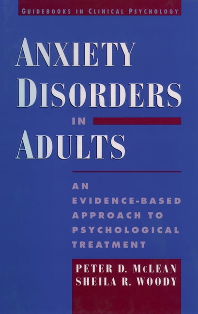 Guidebooks in Clinical Psychology Anxiety Disorders in Adults: An ...