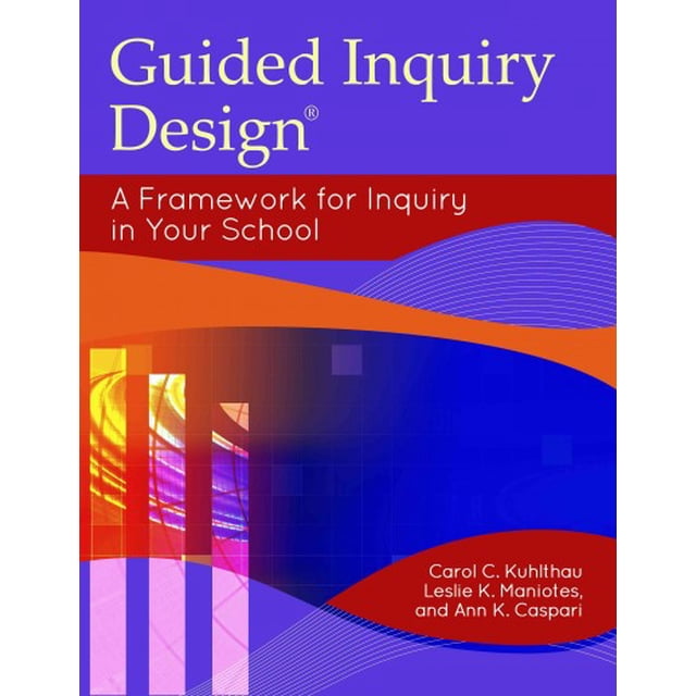 Pre-Owned Guided Inquiry Design(r): A Framework for Inquiry in Your ...