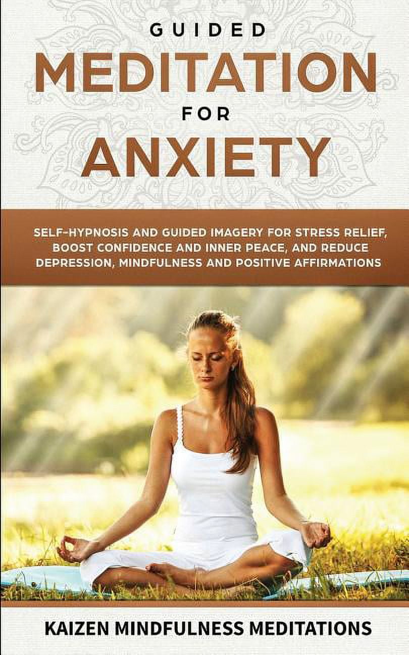Guided Meditation for Anxiety: Self-Hypnosis and Guided Imagery for ...