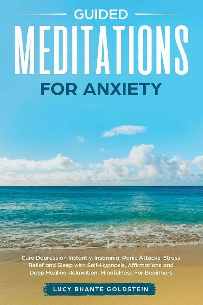 Guided Meditations For Anxiety Cure Depression Instantly Insomnia