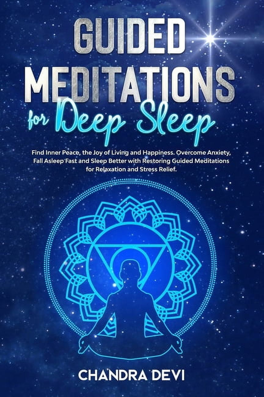 Guided Meditations for Deep Sleep: Find Inner Peace, the Joy of Living ...