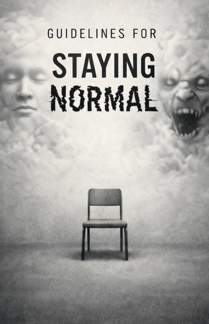Guidelines for Staying Normal: A Quiet Horror Told Through Rules ...