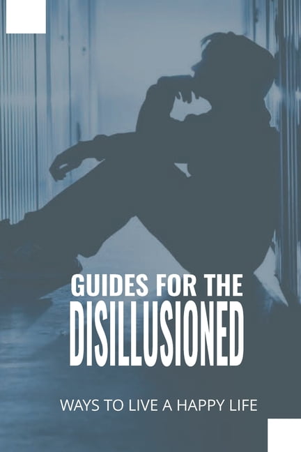 Guides For The Disillusioned: Ways To Live A Happy Life: The Definition ...
