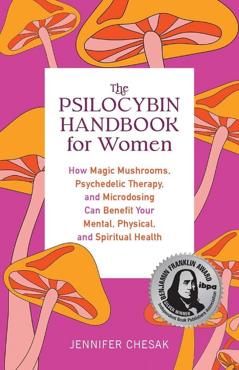 Guides to Psychedelics & More Psilocybin Handbook for Women: How Magic Mushrooms, Psychedelic ...