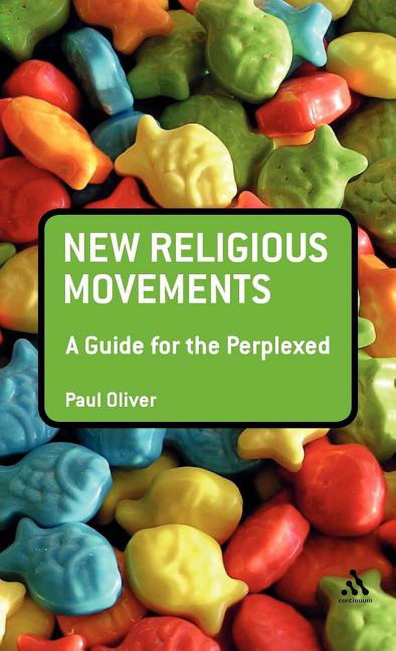 Guides for the Perplexed New Religious Movements: A Guide for the ...