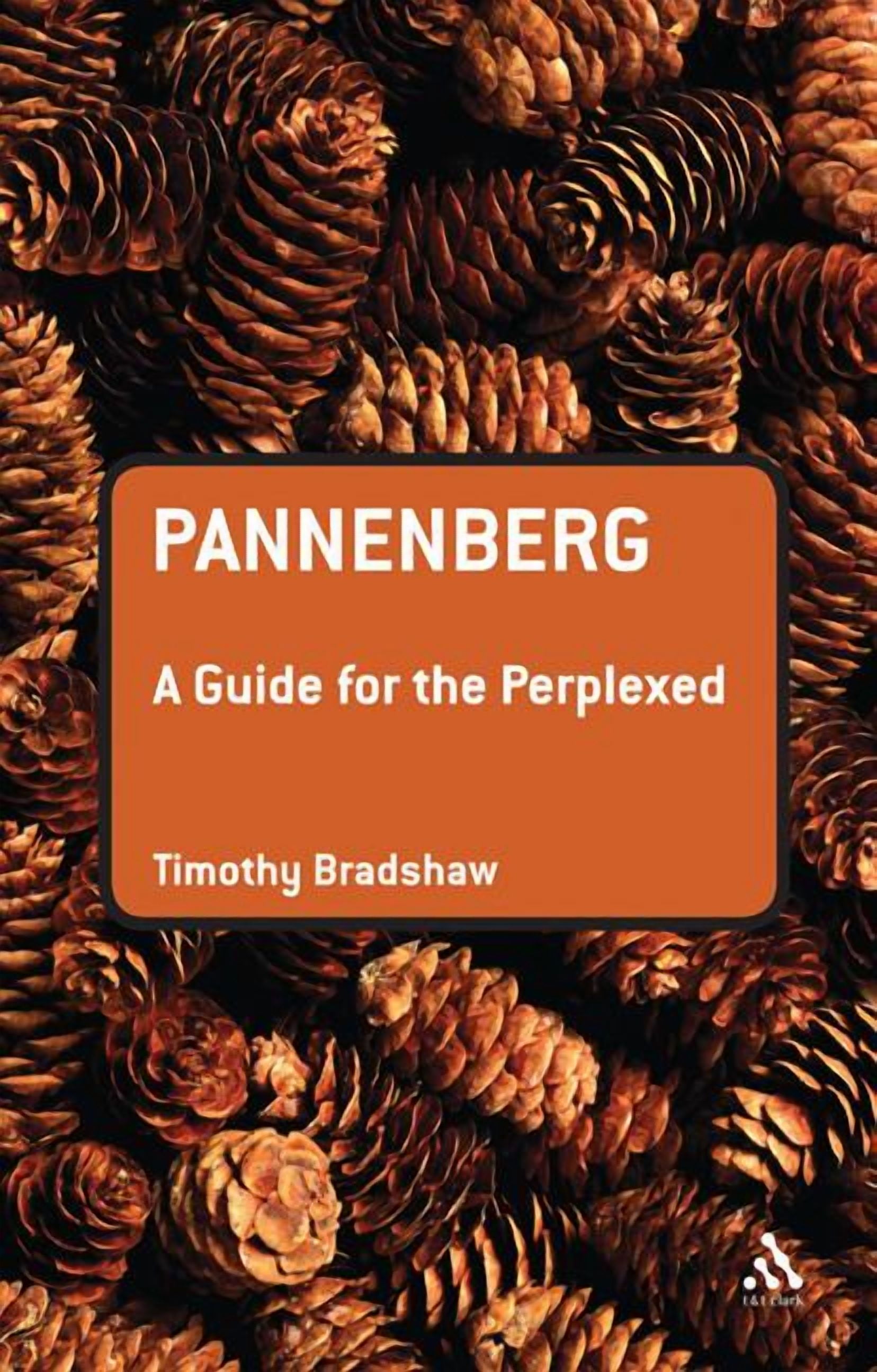 Guides for the Perplexed Pannenberg: A Guide for the Perplexed ...