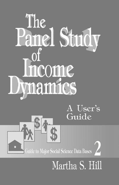 Guides to Major Social Science Data Base The Panel Study of Income ...