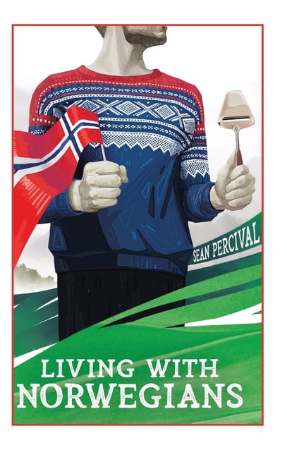 Guides to Norway Living with Norwegians: The guide for moving to and ...