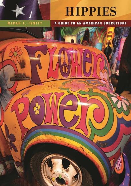 Guides to Subcultures and Counterculture Hippies: A Guide to an American Subculture, (Hardcover ...