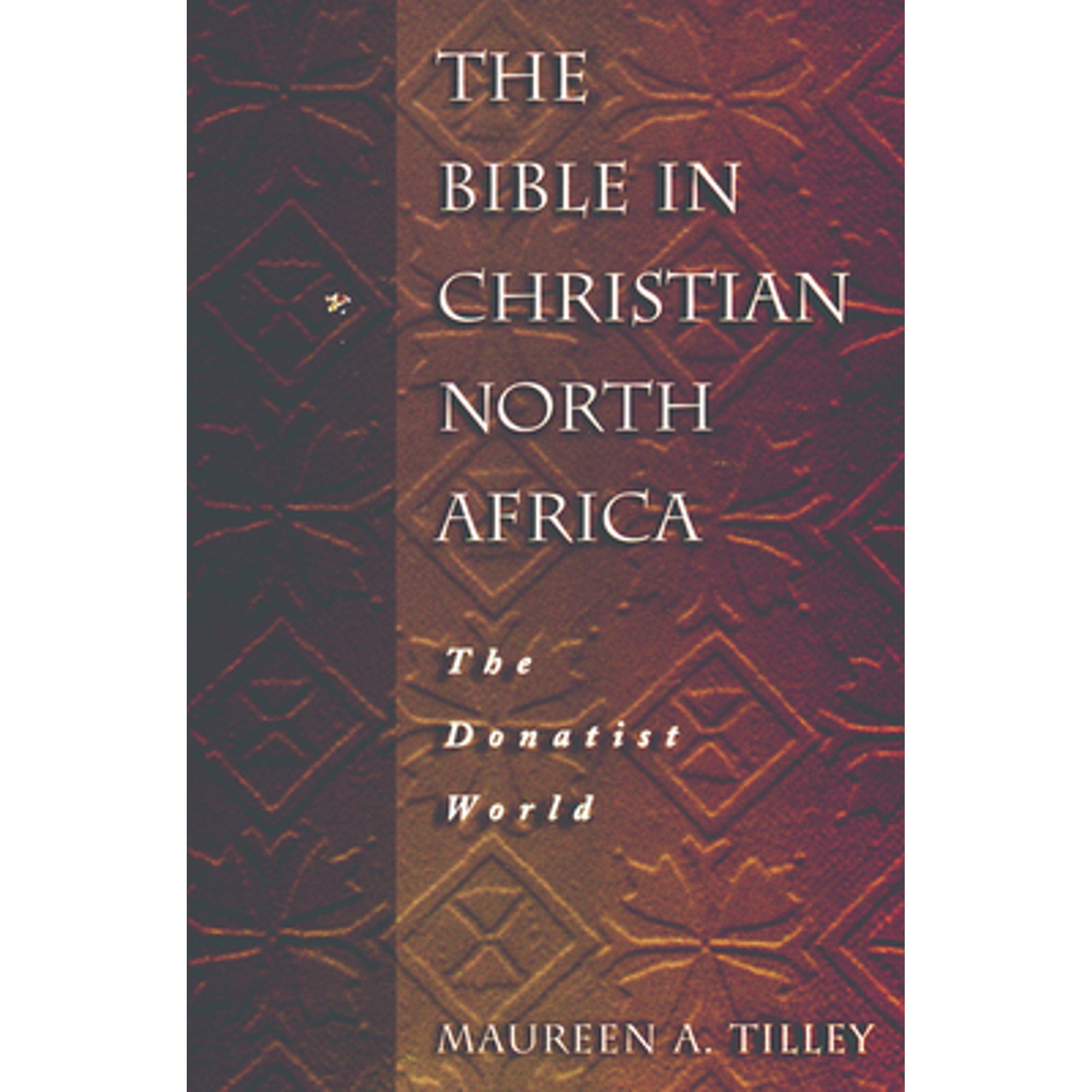 Pre-Owned The Bible in Christian North Africa: The Donatist World ...