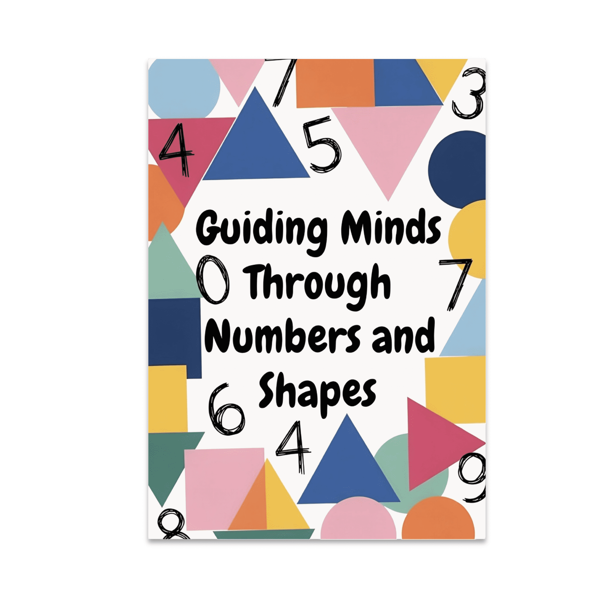 Guiding Minds Through Numbers and Shapes - Classroom Decor - 13x19 ...