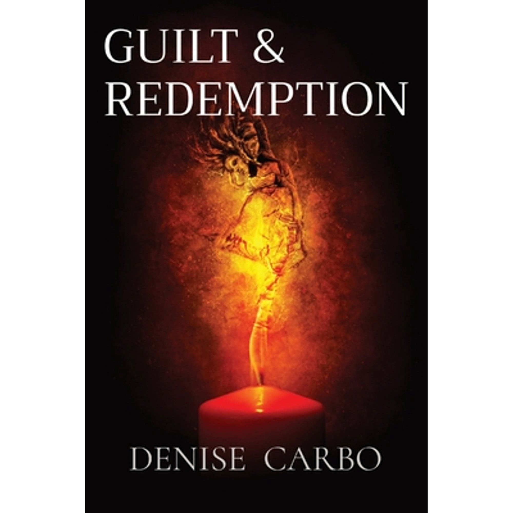 Guilt & Redemption (Paperback) by Denise Carbo - Walmart.com