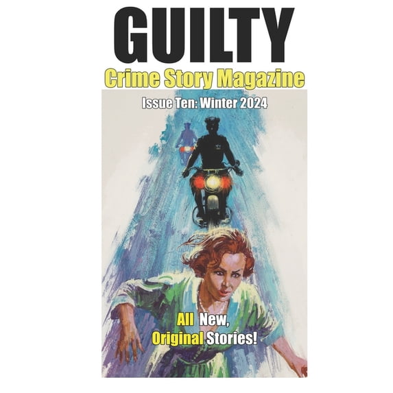 Guilty Crime Story Magazine Guilty Crime Story Magazine: Issue 010 ...