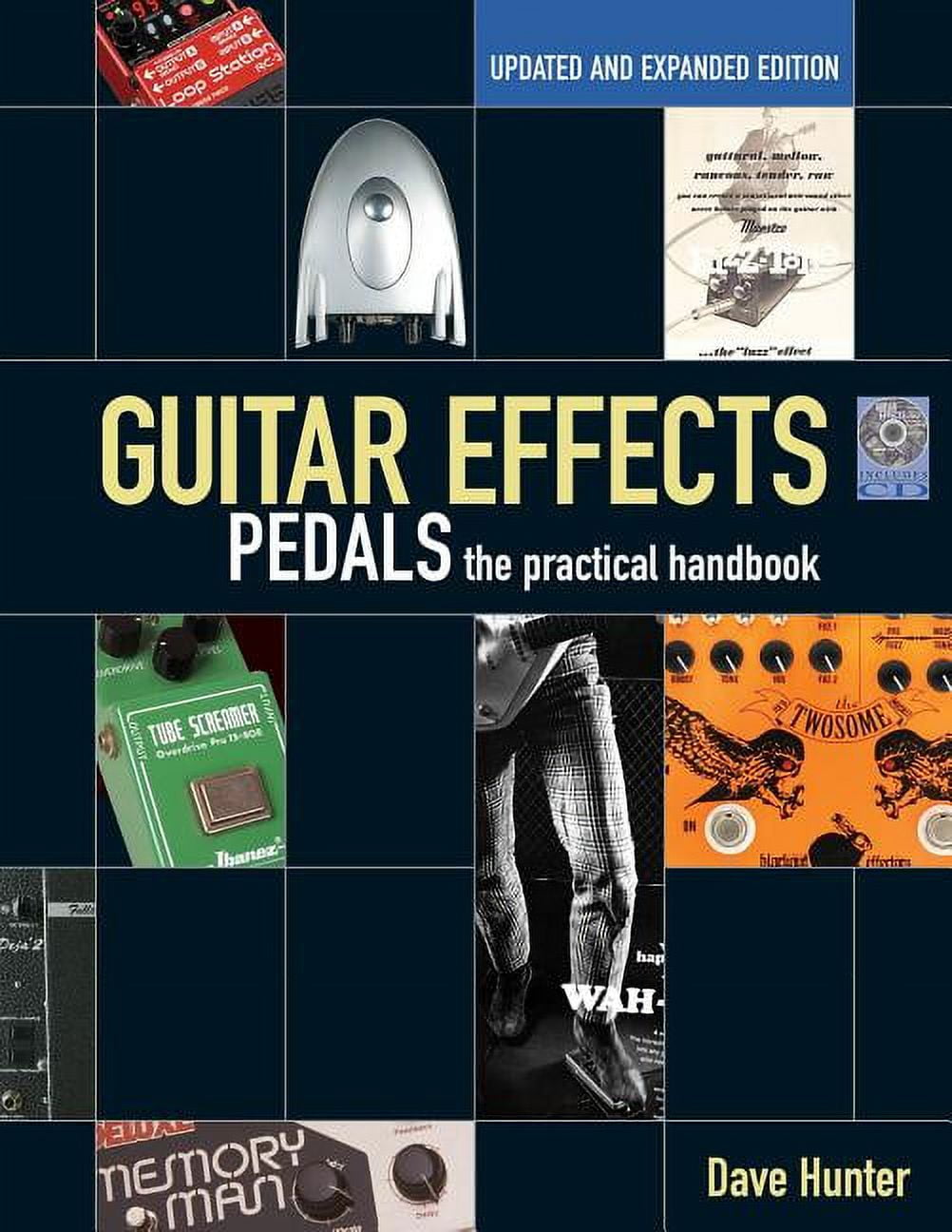 Guitar Effects Pedals: The Practical Handbook, (Paperback) - Walmart.com