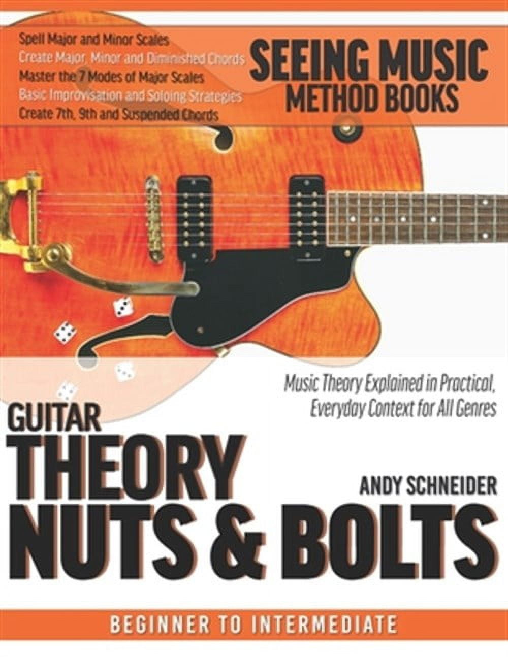 Guitar Theory Nuts & Bolts: Music Theory Explained in Practical ...