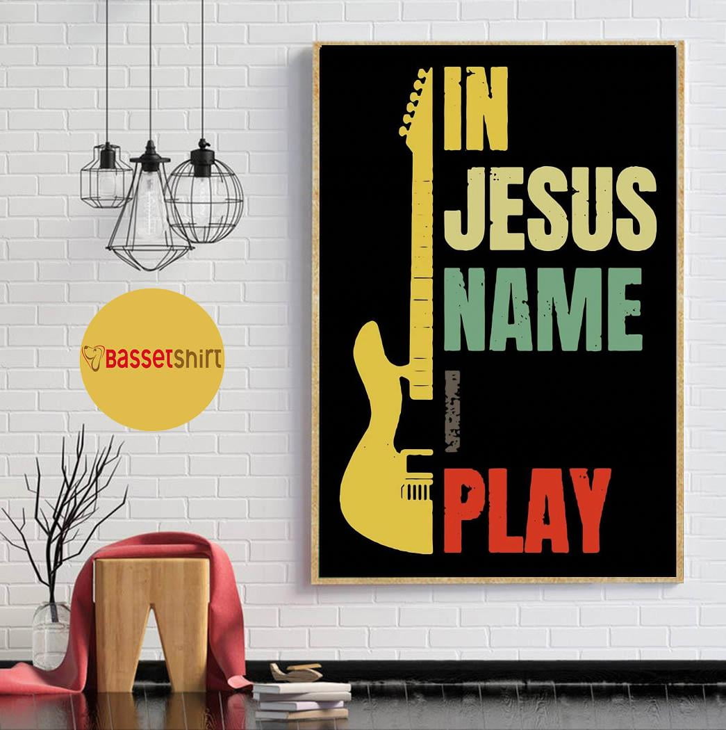 Guitar in Jesus name I play vertical poster 11 x 17 Inch Poster ...