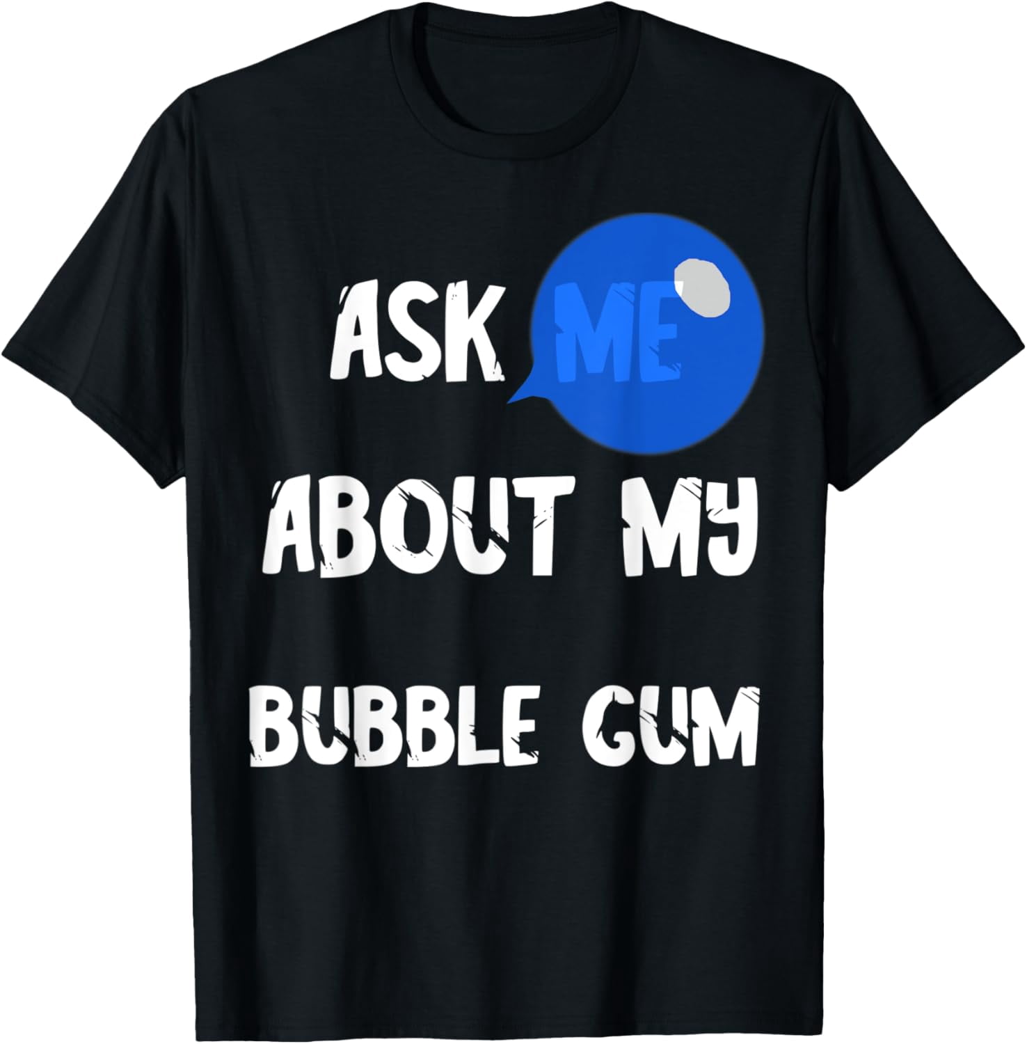 Gumball Ask Me About My Bubble Gum Sweet Candy Bubblegum T-Shirt men ...
