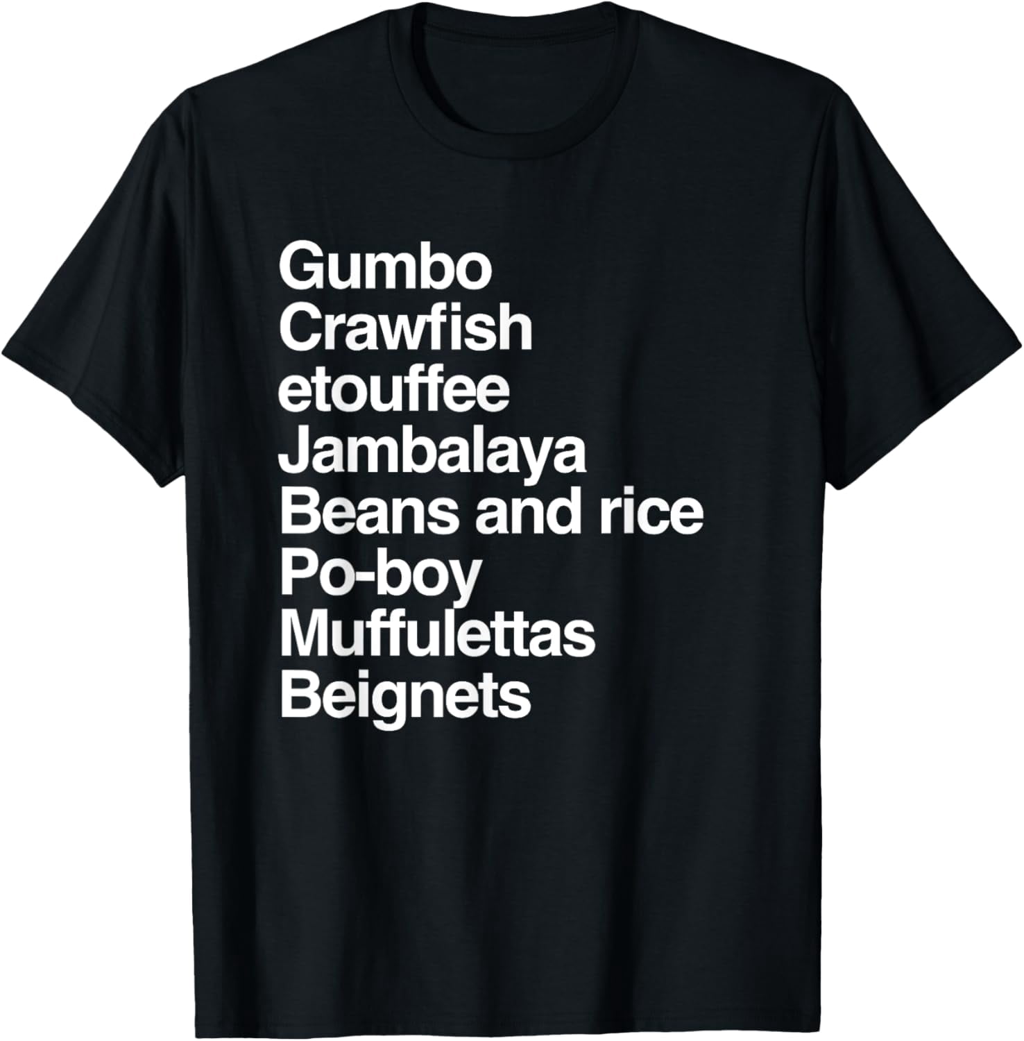 Gumbo Crawfish etouffee Jambalaya Beignets New Orleans Shirt T-Shirt ...