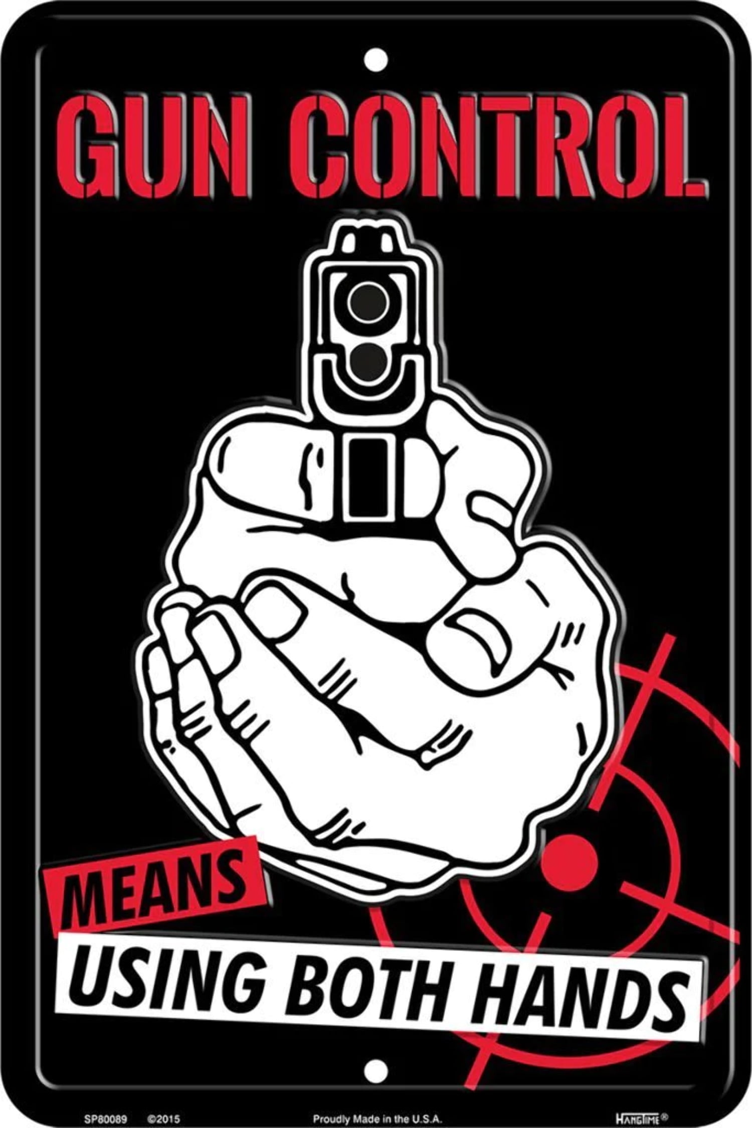 Gun Control Means Using Both Hands 8"x12" Aluminum Metal Plate Par ...